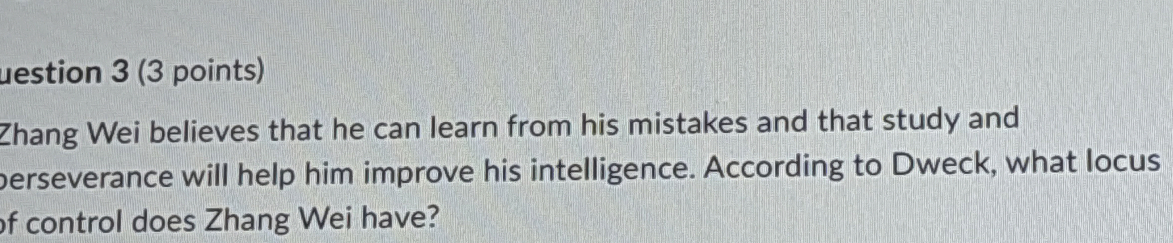 Solved uestion 3 (3 ﻿points)Zhang Wei believes that he can | Chegg.com