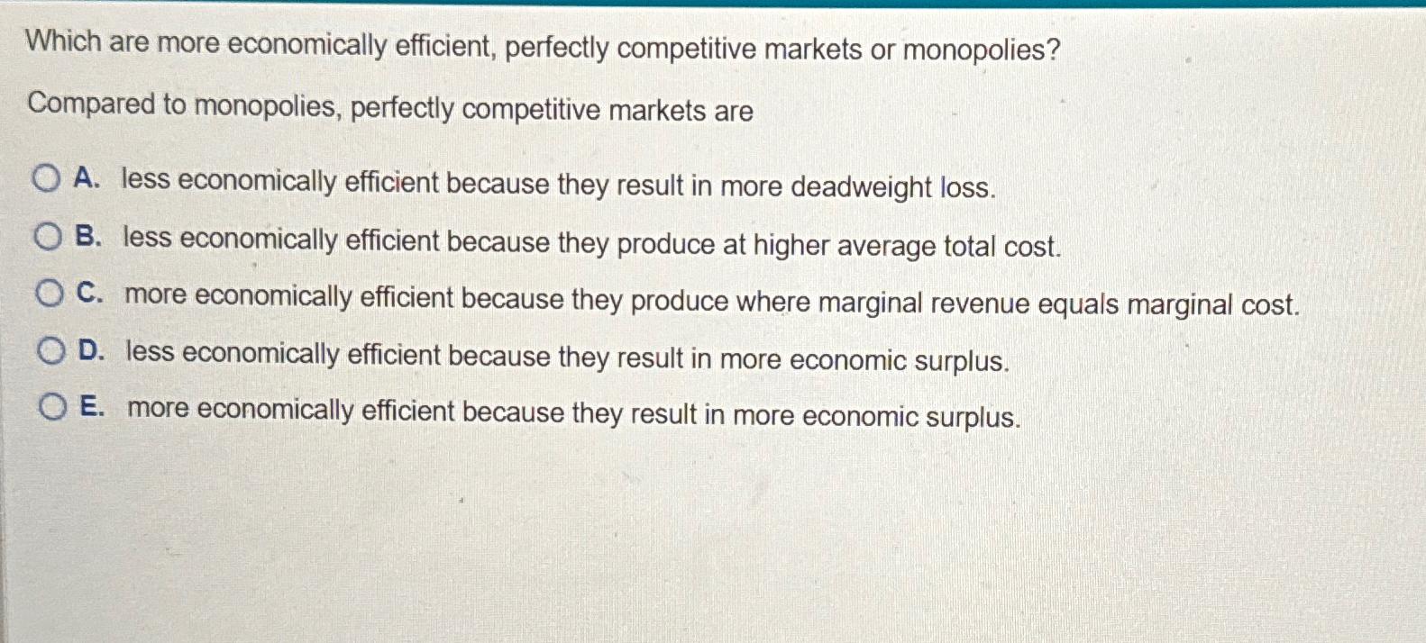 Solved Which are more economically efficient, perfectly | Chegg.com