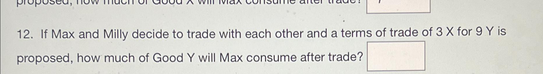 Solved If Max and Milly decide to trade with each other and | Chegg.com