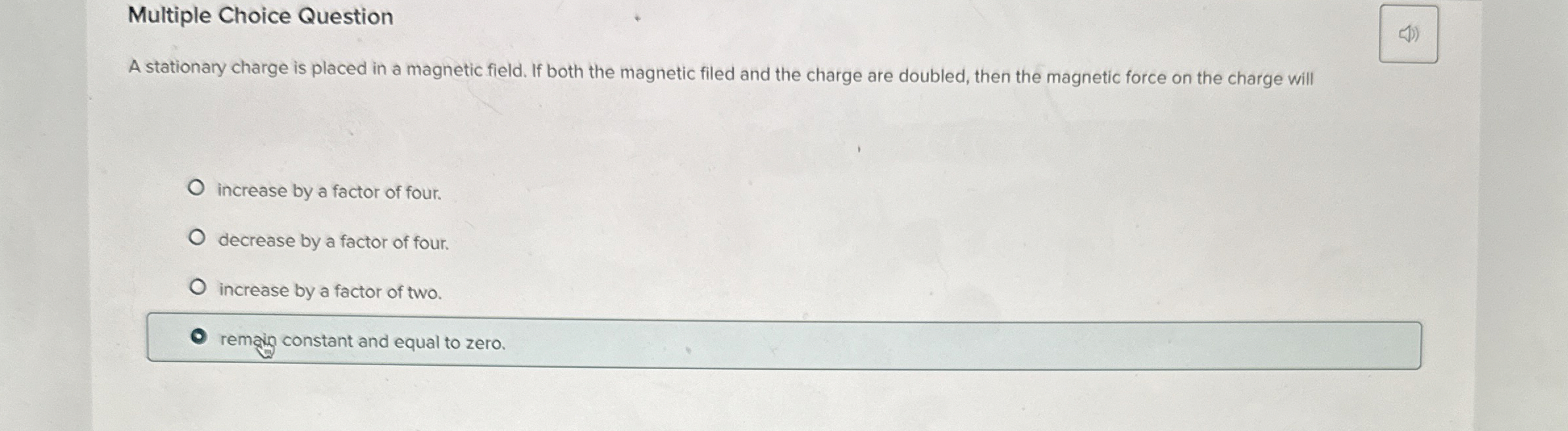 Solved Multiple Choice QuestionA stationary charge is placed | Chegg.com