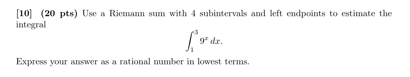 Solved [10] (20 ﻿pts) ﻿Use a Riemann sum with 4 | Chegg.com