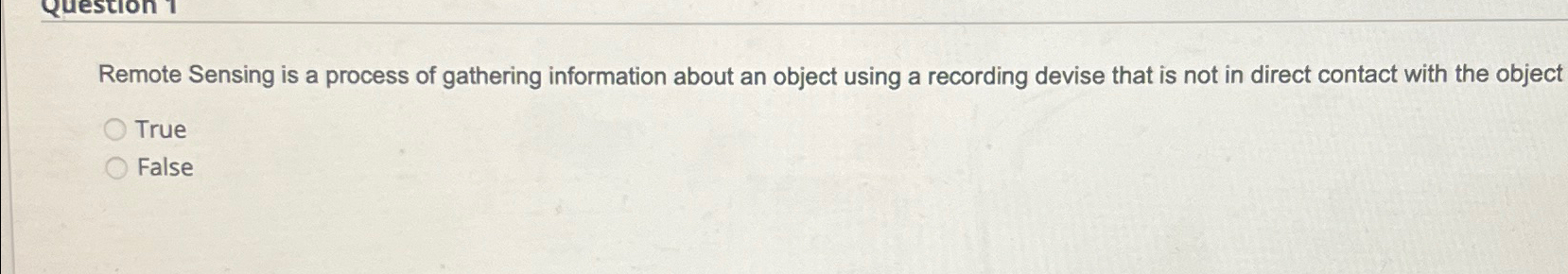 Solved Remote Sensing is a process of gathering information | Chegg.com