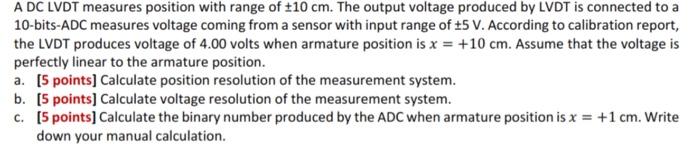 Solved A DC LVDT measures position with range of ±10 cm. The | Chegg.com