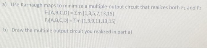 Solved a) Use Karnaugh maps to minimize a multiple-output | Chegg.com