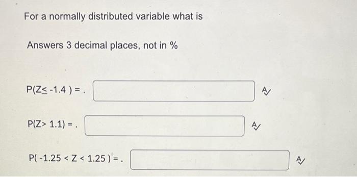 Solved For a normally distributed variable what is Answers 3 | Chegg.com