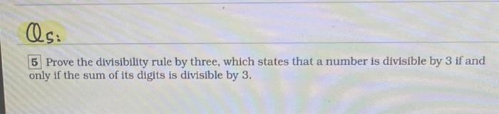 Solved 5 Prove the divisibility rule by three, which states | Chegg.com