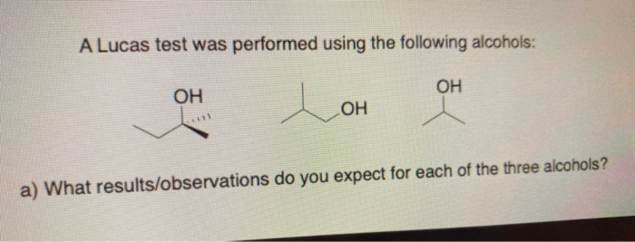 Solved A Lucas test was performed using the following | Chegg.com