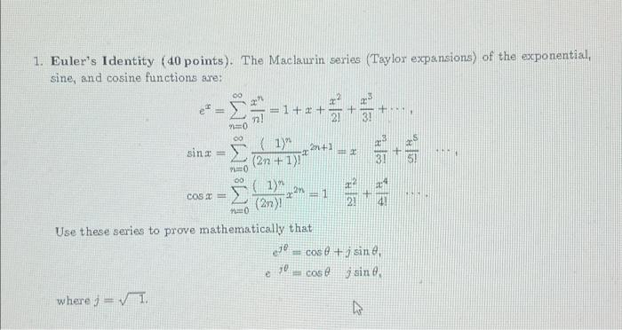 Solved 1. Euler's Identity ( 40 points). The Maclaurin | Chegg.com