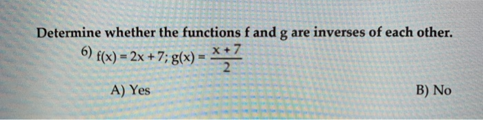 Solved Determine whether the functions f and g are inverses | Chegg.com