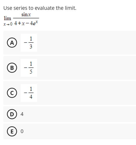 Solved Use series to ﻿evaluate the | Chegg.com