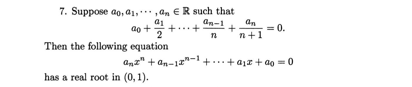 Solved 7. Suppose a0,a1,⋯,an∈R such that | Chegg.com