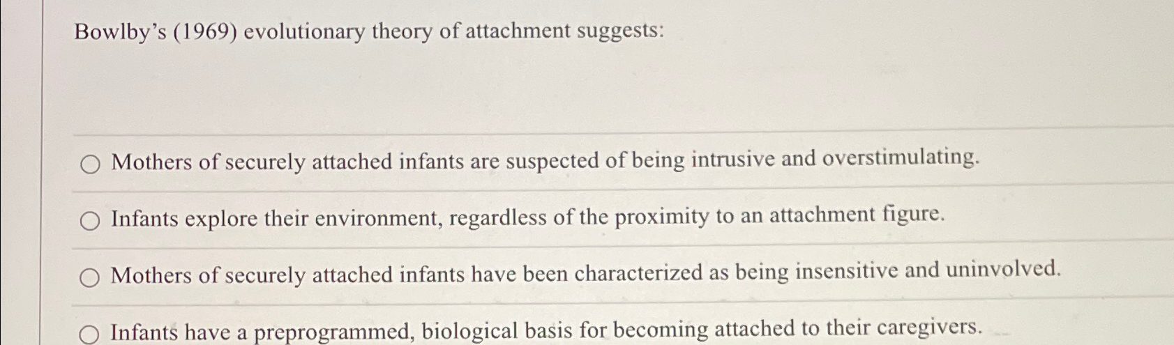 Solved Bowlby's (1969) ﻿evolutionary theory of attachment | Chegg.com