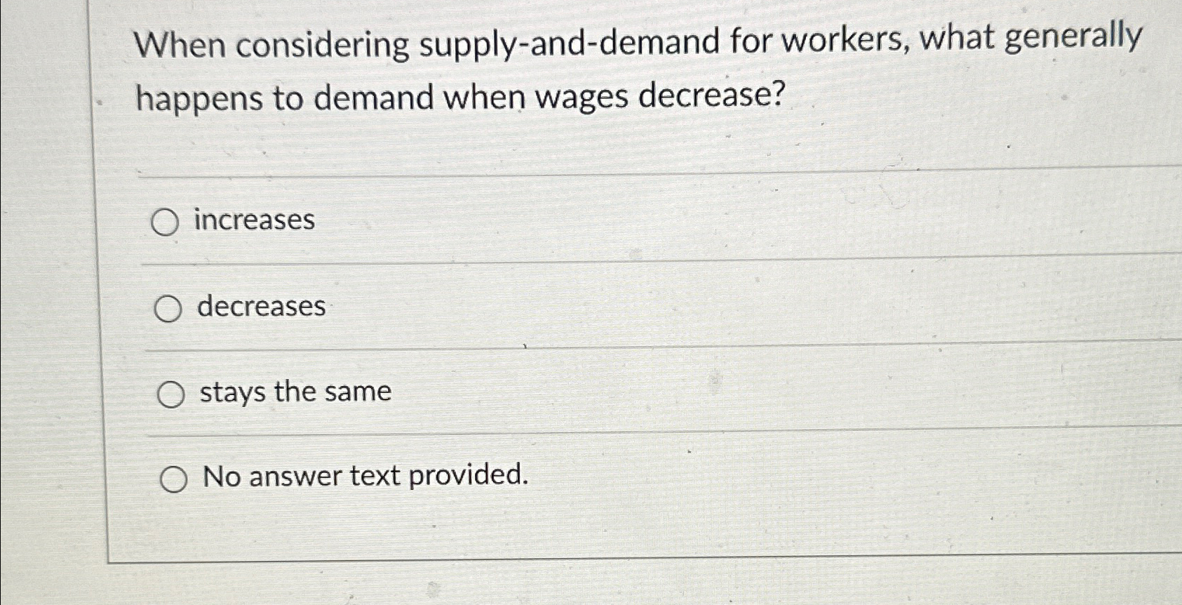 Solved When considering supply-and-demand for workers, what | Chegg.com