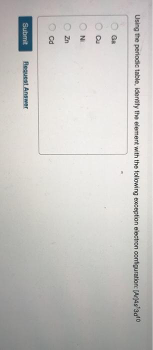 Solved Using the periodic table, identify the element with | Chegg.com