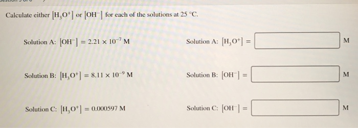Solved Calculate either ( H0+) or (OH- for each of the | Chegg.com