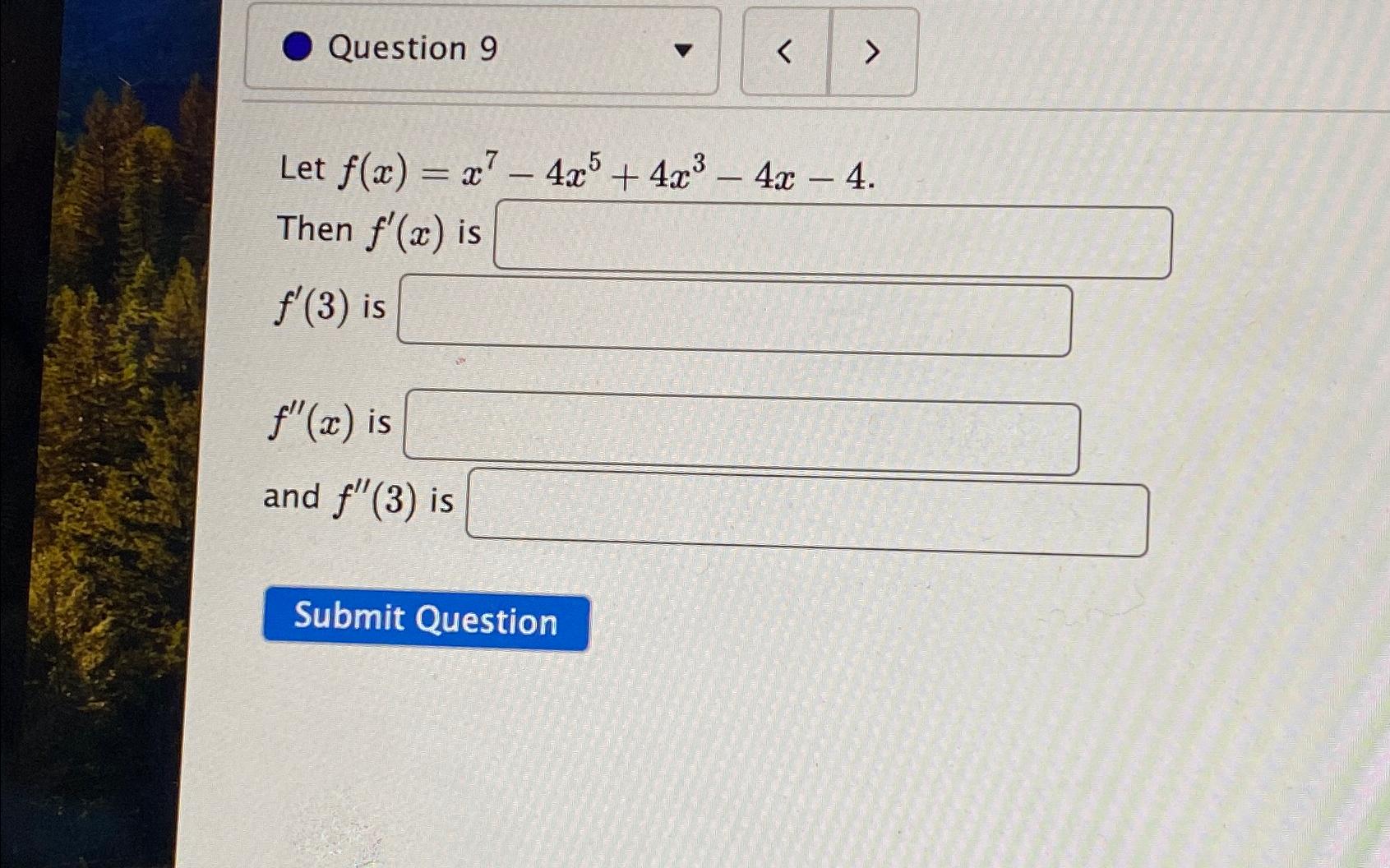 Solved Question 9let F X X7 4x5 4x3 4x 4 Then F X