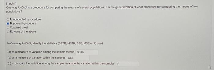 Solved (1 point) One-way ANOVA is a procedure for comparing | Chegg.com