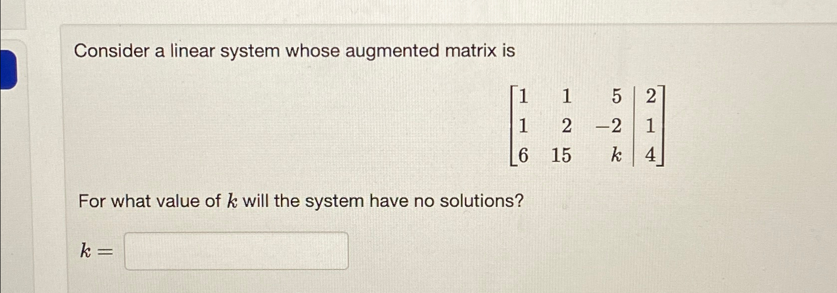 Solved Consider a linear system whose augmented matrix | Chegg.com