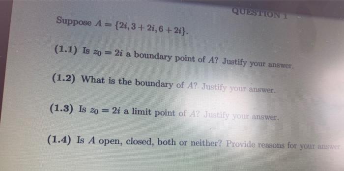 Solved Suppose A={2i,3+2i,6+2i} (1.1) Is z0=2i a boundary | Chegg.com