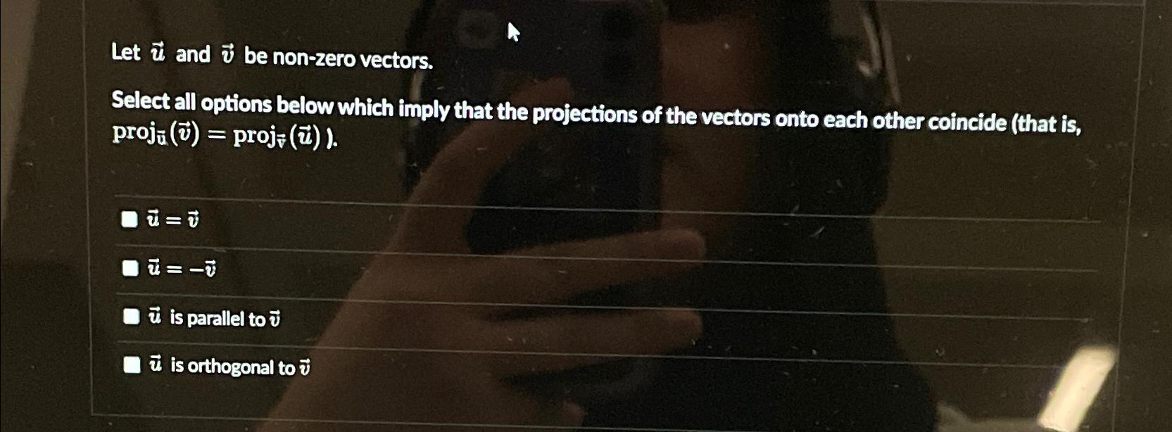 Solved Let vec(u) ﻿and vec(v) ﻿be non-zero vectors.Select | Chegg.com