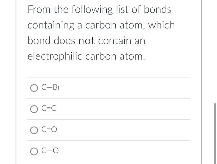 Solved From the following list of bonds containing a carbon | Chegg.com