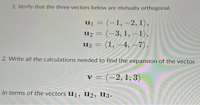 Solved 1. Verify that the three vectors below are mutually | Chegg.com