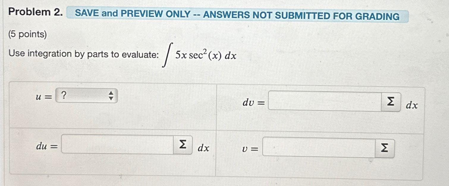 Solved Problem 2. ﻿SAVE and PREVIEW ONLY -- ﻿ANSWERS NOT | Chegg.com