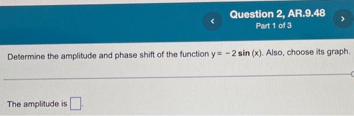 Solved Determine the amplitude of the function y=3sinx. | Chegg.com