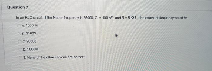 Solved In an RLC circuit, if the Neper frequency is | Chegg.com