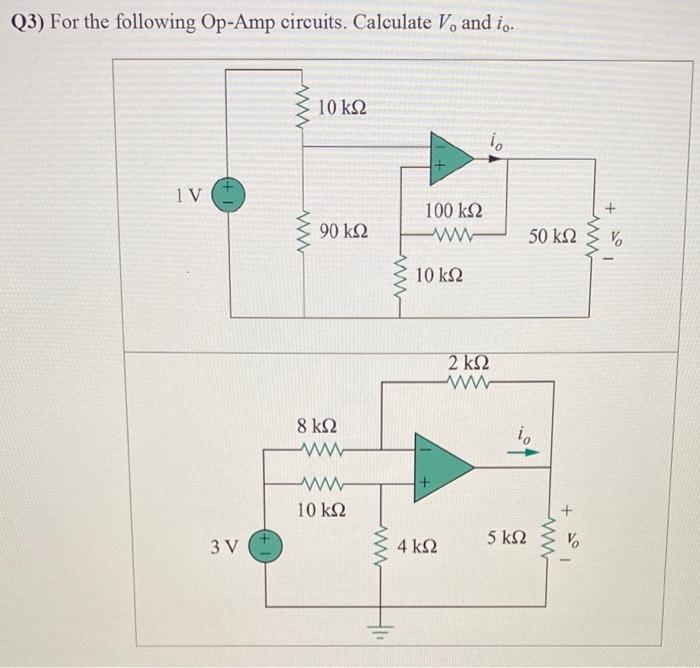 Solved Q3) For the following Op-Amp circuits. Calculate V0 | Chegg.com