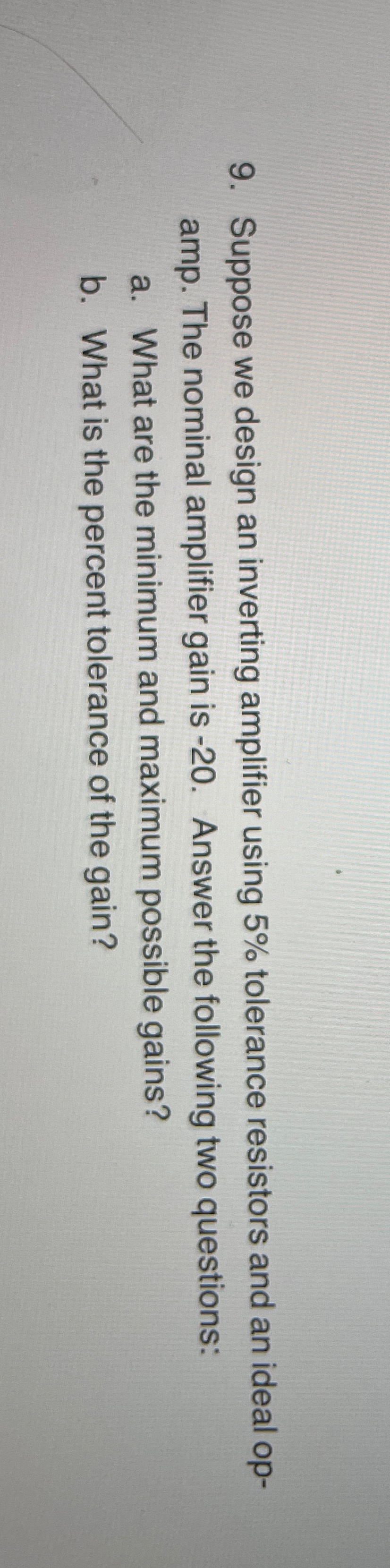 Solved Suppose we design an inverting amplifier using 5% | Chegg.com