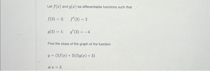 Solved Let f(x) and g(x) be differentiable functions such | Chegg.com