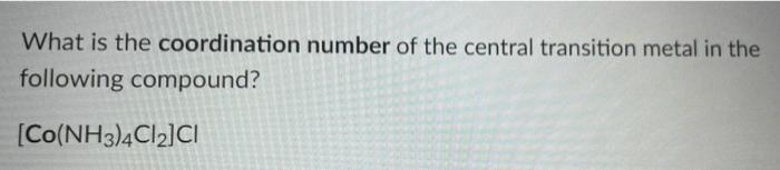 Solved How to find coordination number? Please show step by | Chegg.com