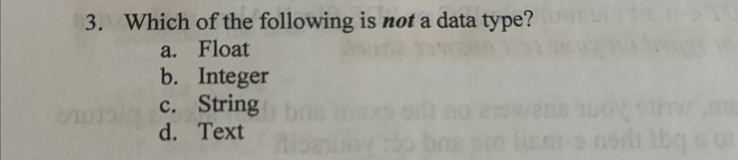 Solved Which of the following is not a data type?a. ﻿Floatb. | Chegg.com