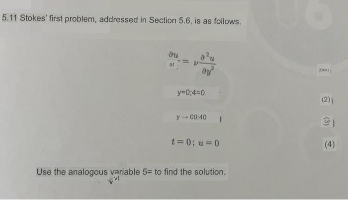 Solved 5.11 Stokes' first problem, addressed in Section 5.6, | Chegg.com