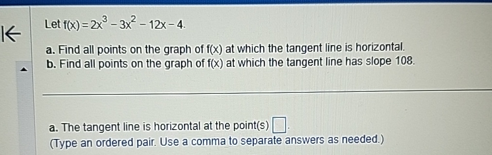 Solved Let f(x)=2x3-3x2-12x-4a. ﻿Find all points on the | Chegg.com