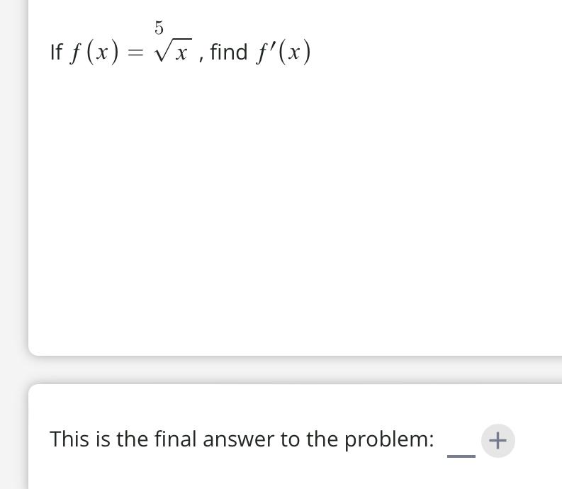Solved If f(x)=x5, ﻿find f'(x)This is the final answer to | Chegg.com