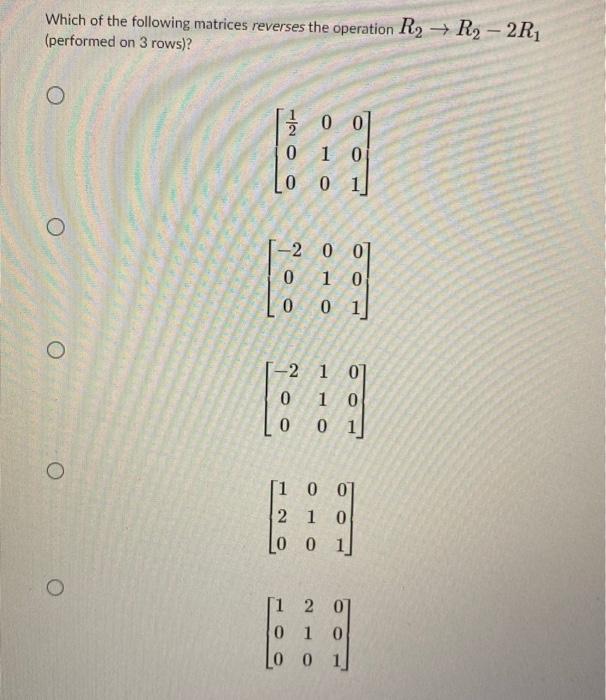 Solved Which of the following matrices reverses the | Chegg.com