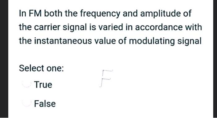 Solved In FM both the frequency and amplitude of the carrier | Chegg.com