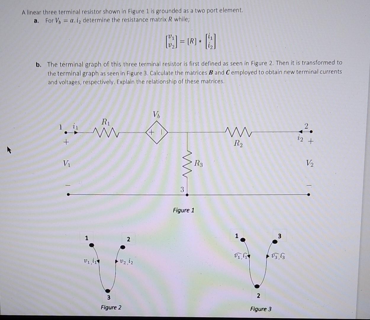 Solved A linear three terminal resistor shown in Figure 1 is | Chegg.com
