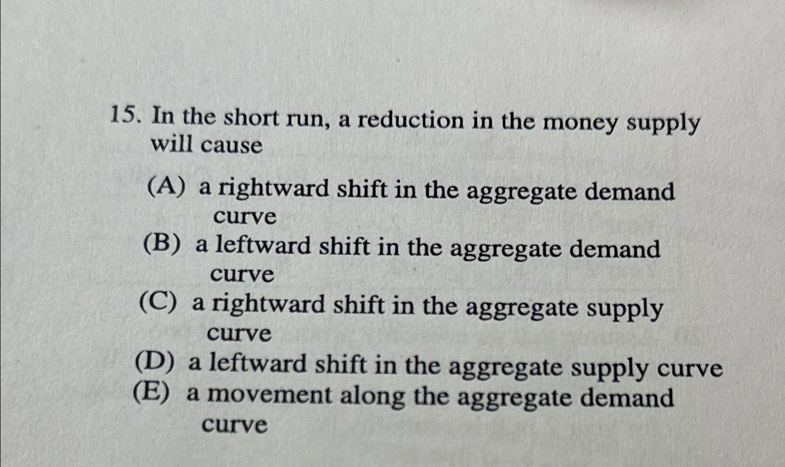 Solved In the short run, a reduction in the money supply | Chegg.com
