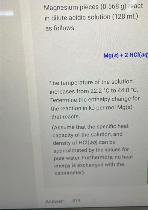 Solved Magnesium pieces (0.568 g) react in dilute acidic | Chegg.com