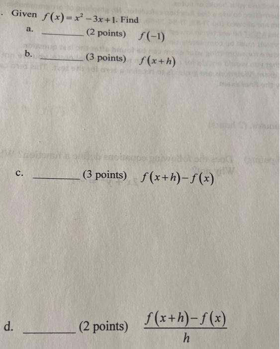 Solved Given f(x)=x2−3x+1. Find a. (2 points) f(−1) b. (3 | Chegg.com