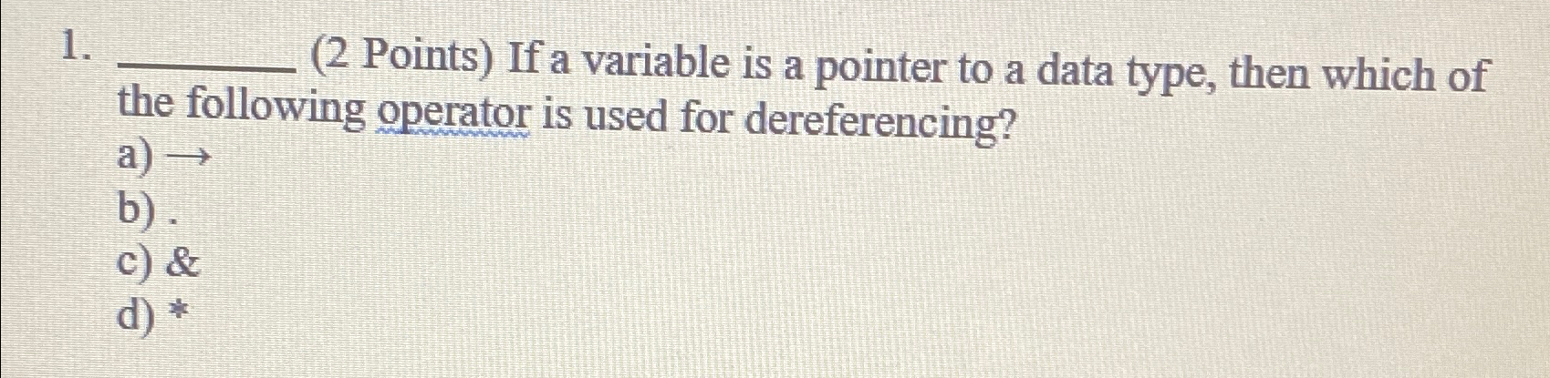 Solved (2 ﻿Points) ﻿If a variable is a pointer to a data | Chegg.com