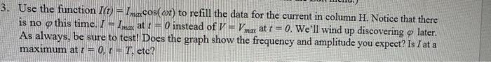 Solved Use the function I(t)=Imaxcos(ωt) to refill the data | Chegg.com