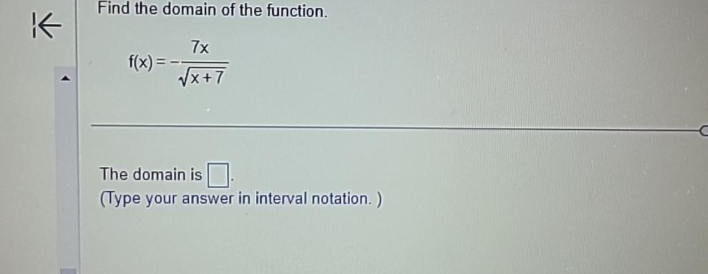 Solved Find the domain of the function.f(x)=-7xx+72The | Chegg.com