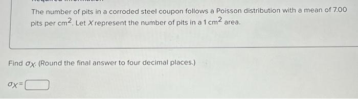 Solved The number of pits in a corroded steel coupon follows | Chegg.com