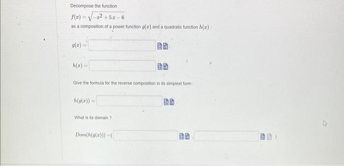 Solved Decompose The Function F X −x2 5x−6 As A Composition
