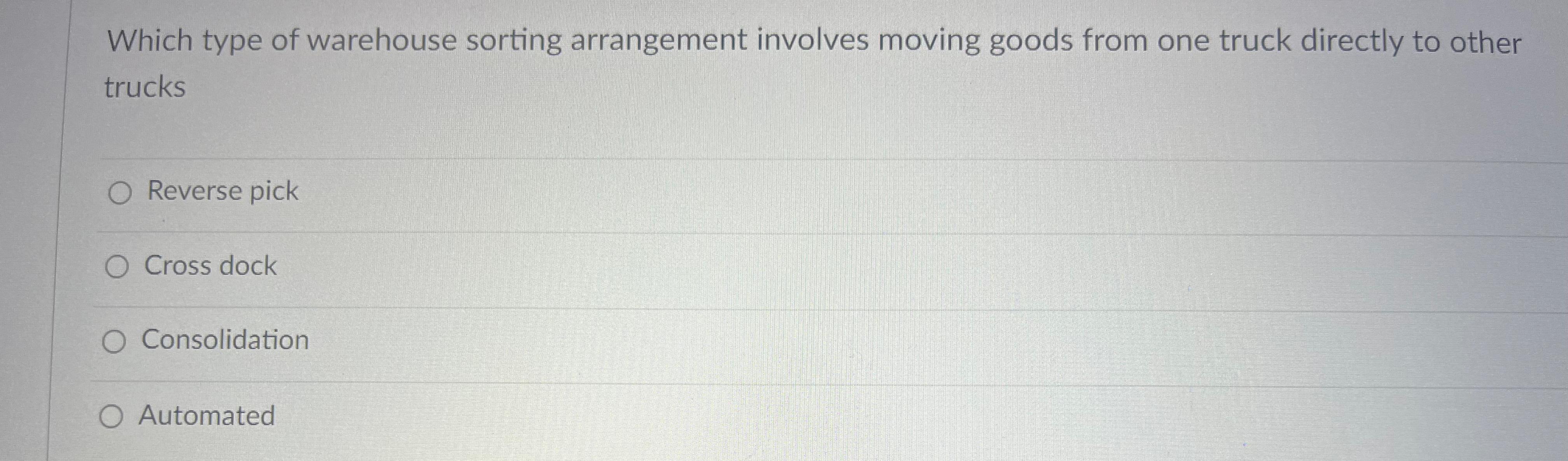 Solved Which type of warehouse sorting arrangement involves | Chegg.com