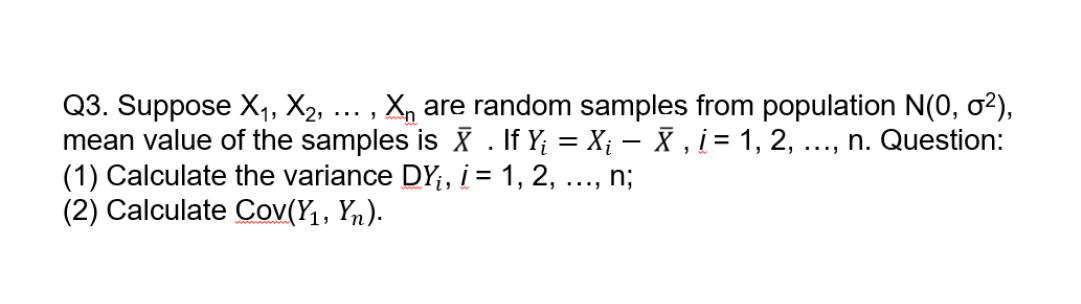 Solved Q3. Suppose X1, X2, ... , Xn are random samples from | Chegg.com